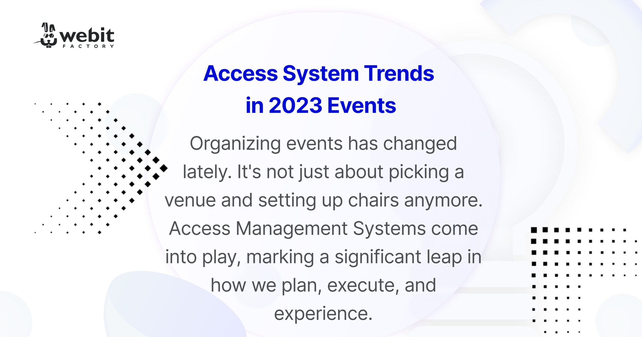 Access System Trends in 2023 Events | WebitFactory